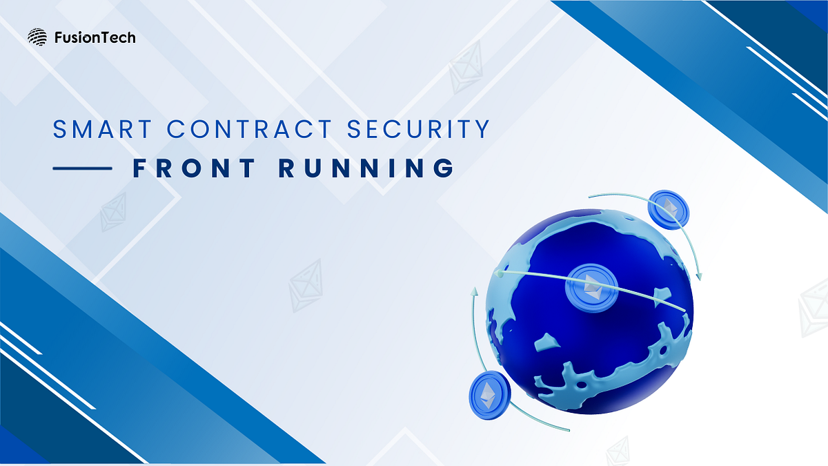 🛡 Smart Contract Security. — Front Running | by FusionTech | Academy ...