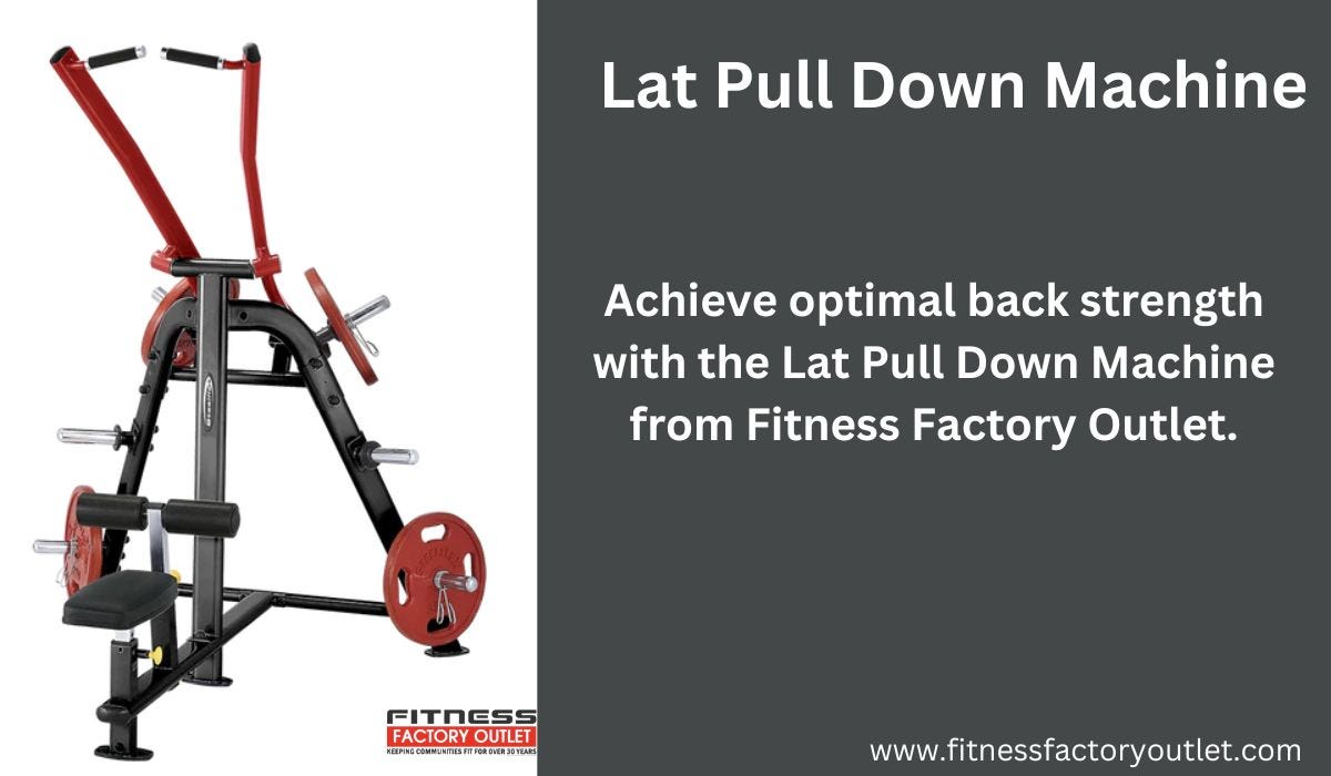 Lat Pull Down Machine: Essential for Comprehensive Training - Fitness ...