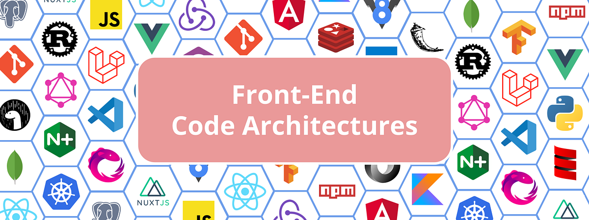 Front-End Code Architectures. There are several ways to organize… | by ...
