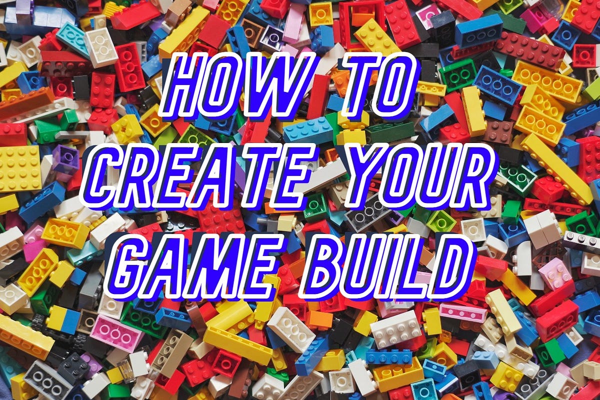 How To Create Your Game Build — In Unity By Johnmichaelluckett Medium