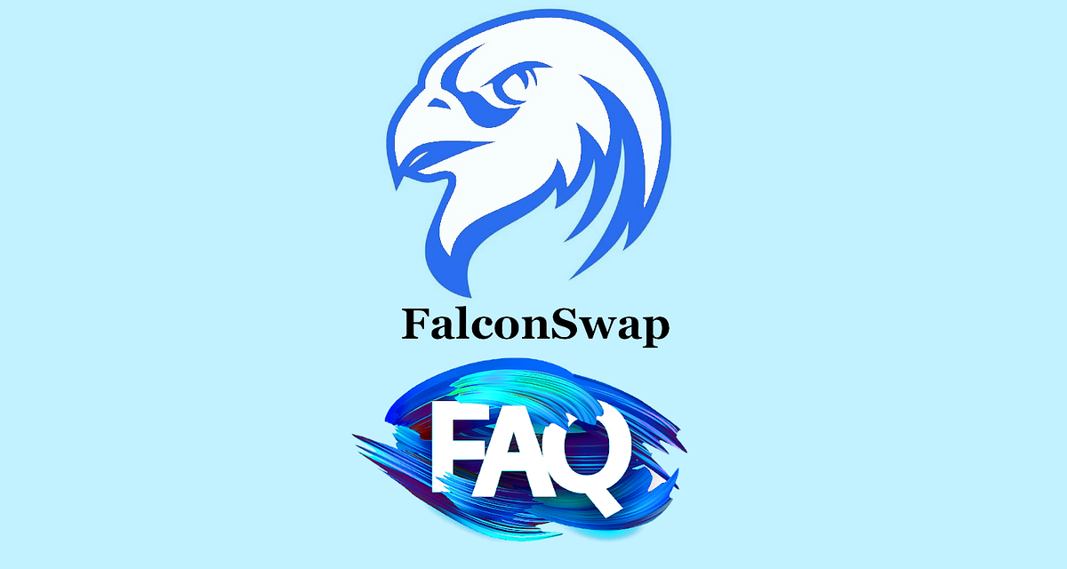 Top 12 FAQS about FalconSwap & FalconPool | by The Falconeer | Medium