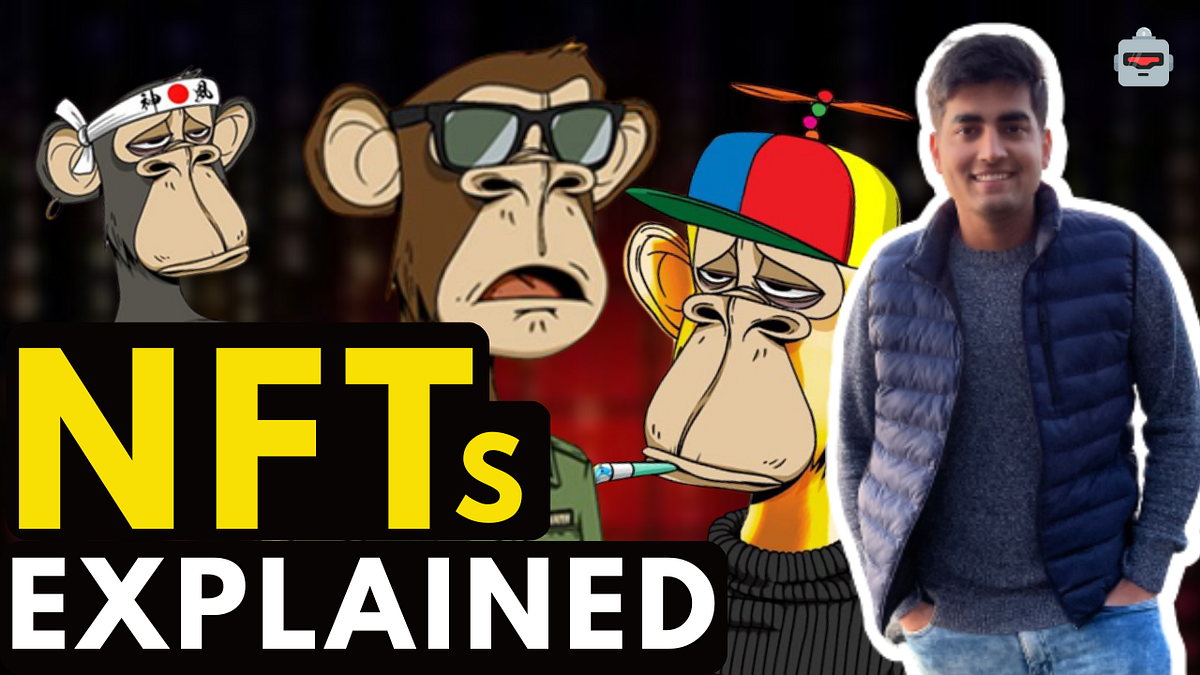 NFTs explained in detail — complete blog | by Aryan Singh | Medium