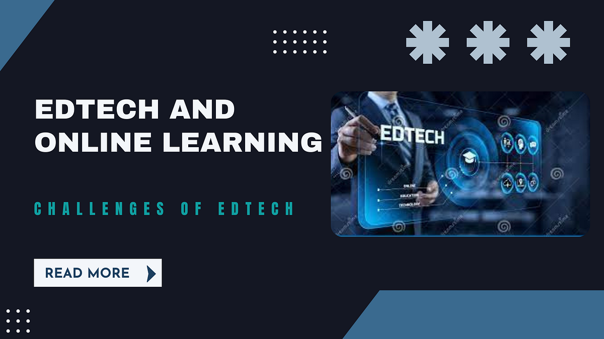 EdTech and Online Learning. EdTech, or education technology, is the… | by Grace Adams | Medium