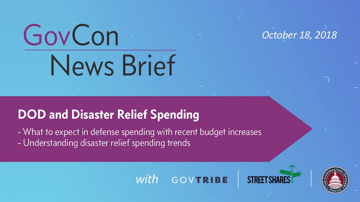 DOD and Disaster Response Spending | by Marc Vogtman | GovTribe | Medium