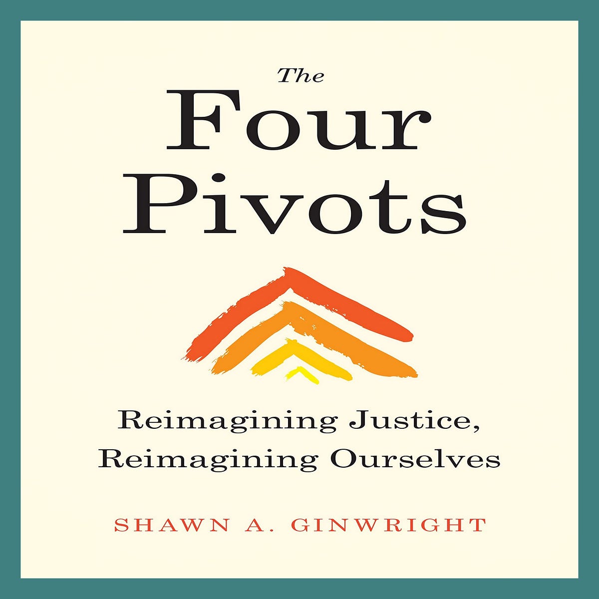 READ [PDF] The Four Pivots Reimagining Justice Reimagining Ourselves [PDF] eBOOK Read | by ...