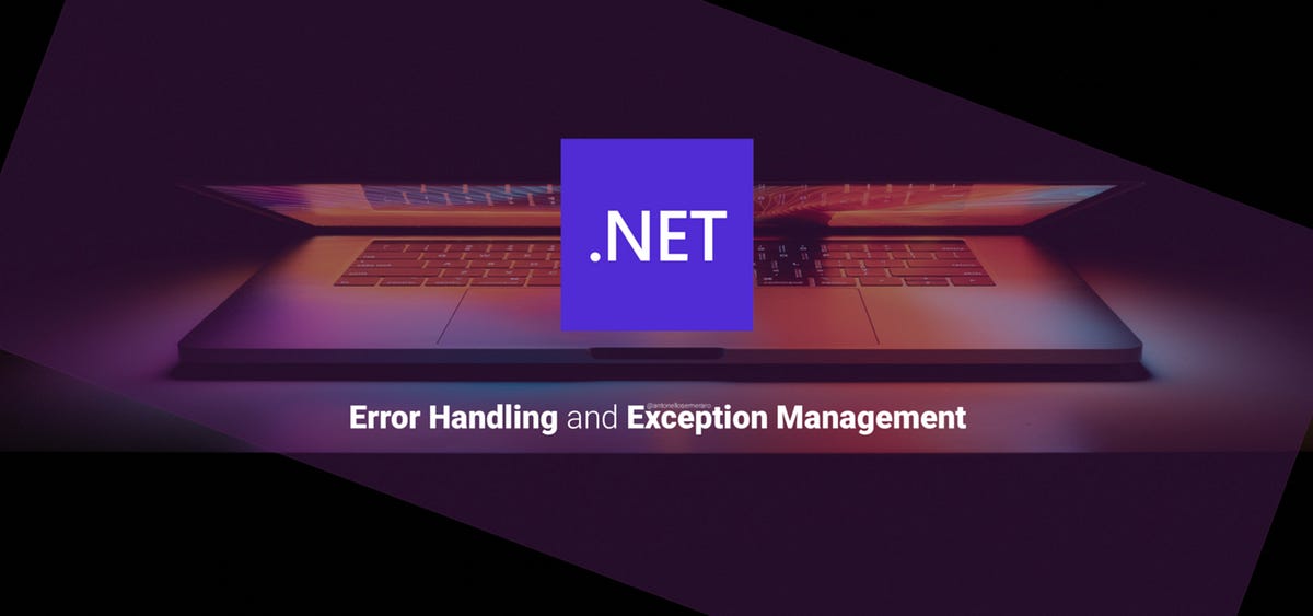 Tackling Errors In Net Understanding Error Handling And Exception Management By Anto