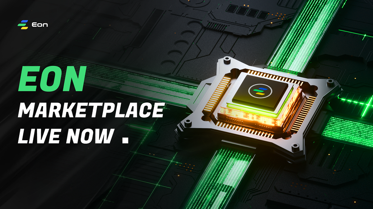 EON Marketplace Live Now/ Tutorial | by EON | Jun, 2024 | Medium