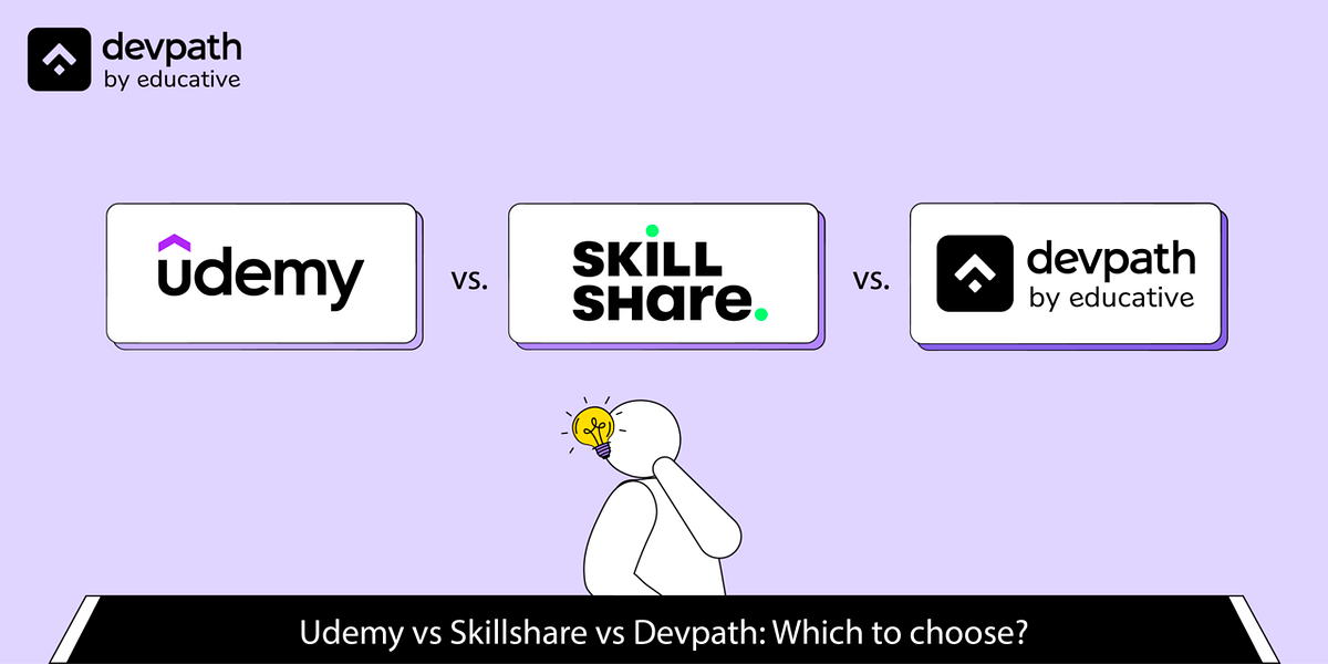 Udemy vs Skillshare vs DevPath: Which one to choose? | by The Educative Team | Engineering ...