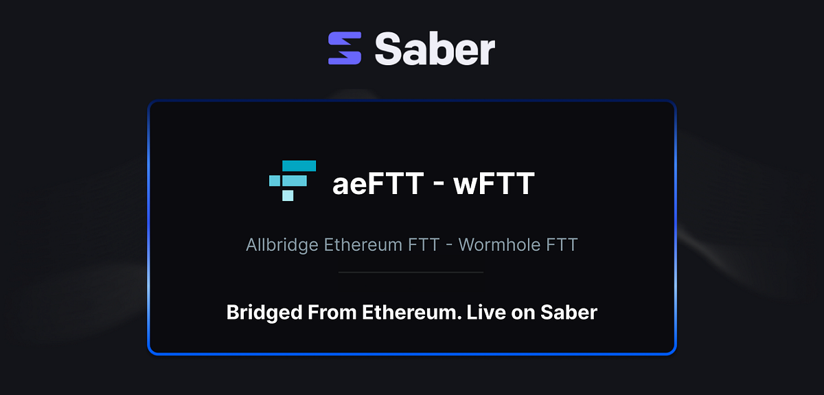 Saber Launches New FTT Pool With Wormhole V2 and Allbridge | by Saber ...