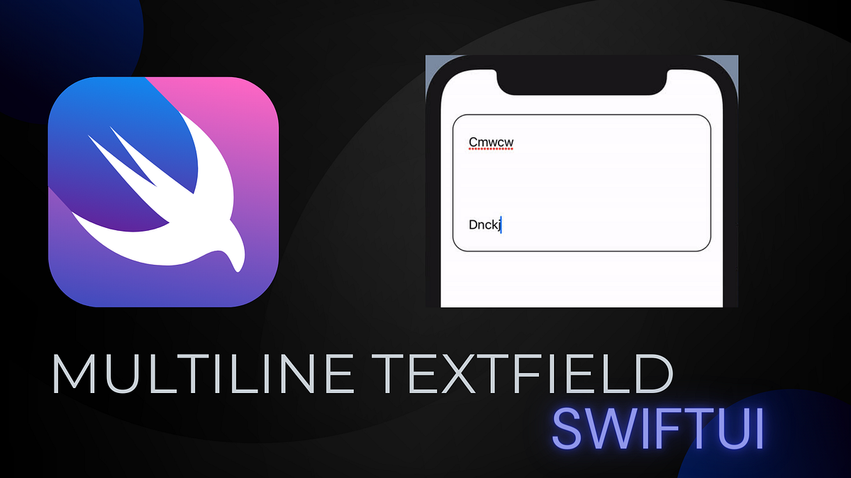 Multiline Textfields In Swiftui Textfield Has Long Served As The By 8269
