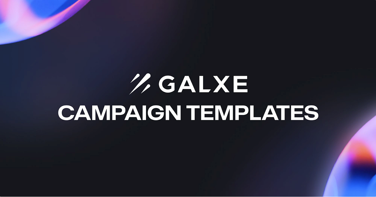 Reach Web3 Growth Goals with One Click | by Galxe | Medium