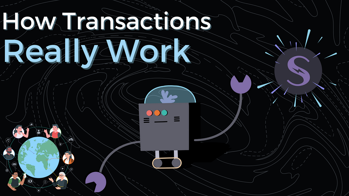 How Transactions Really Work. Welcome to web3, where things magically ...