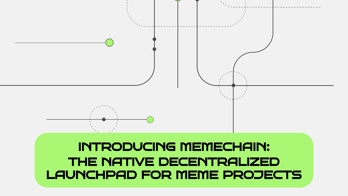 The Native Decentralized Launchpad for Meme Projects | by MEMECHAIN ...