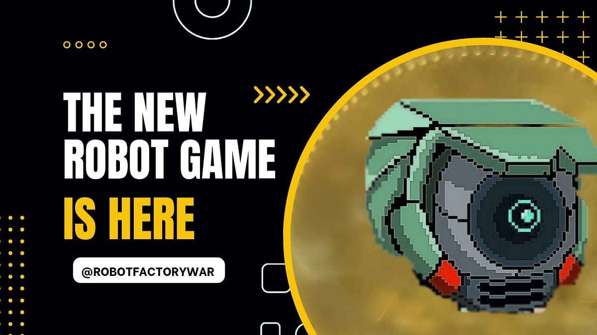 A NEW ROBOT GAME IS BORN | by Robot Factory War | Medium