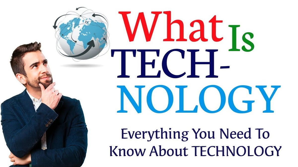 What is technolgy? — Technology — atianana | by Atiananakofi | Medium