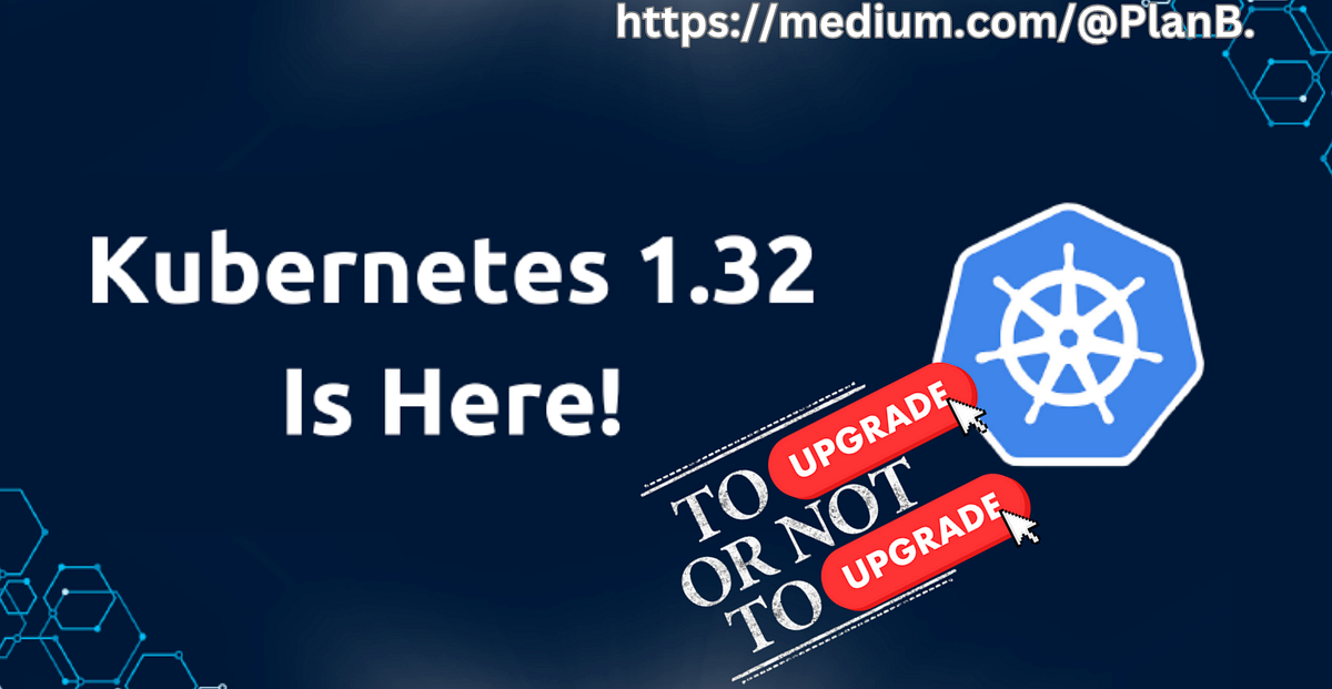 One Step at a Time: How to Upgrade Your Kubernetes Cluster Safely | by ...