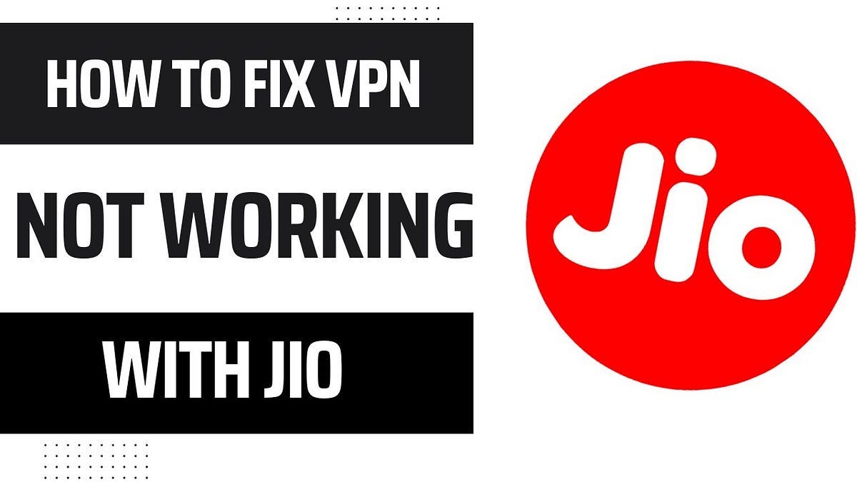 JIO Air Fiber VPN internet issue | Not Working - Shubhambajoria - Medium