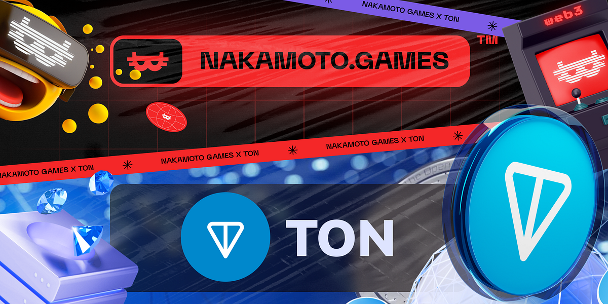 Nakamoto Games Integrates with TON: The Gaming Revolution is Set to ...