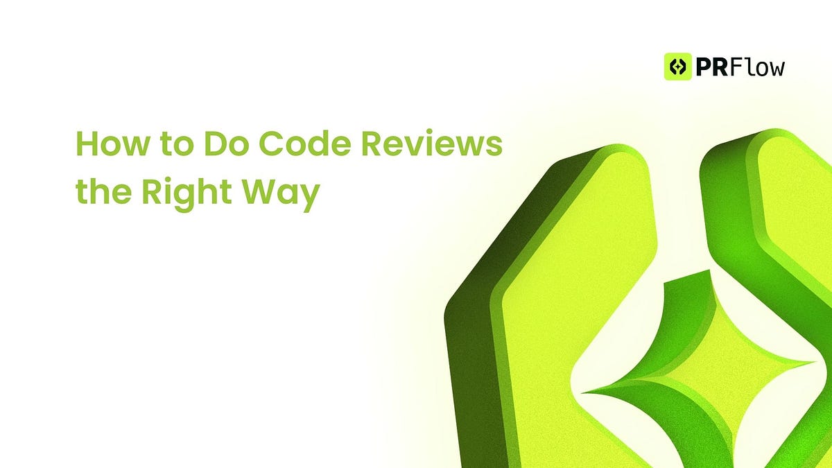 How to Do Code Reviews the Right Way | by Yeahia Sarker | Jan, 2026 ...