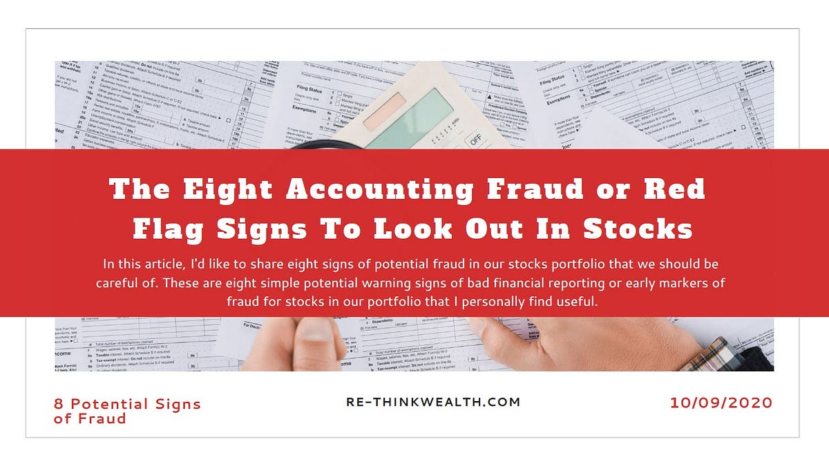 The Eight Accounting Fraud or Red Flag Signs To Look Out In Stocks | by ...