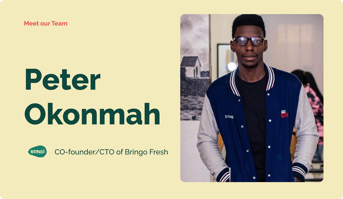 Meet Peter Okonmah, Co-founder & CTO of Bringo Fresh | by Bringo Fresh | Medium