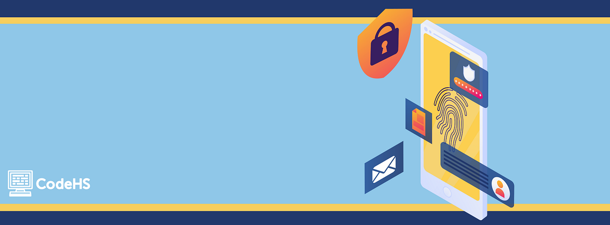 CodeHS Makes Updates to Cybersecurity Curriculum | by CodeHS | CodeHS ...