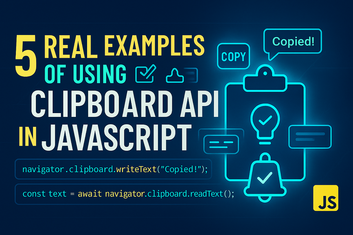 5 Real Examples of Using the Clipboard API in JavaScript | by CodeByUmar | JavaScript in Plain ...