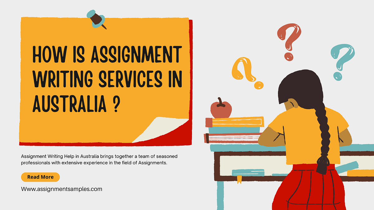 How is assignment writing services in Australia beneficial for students ...