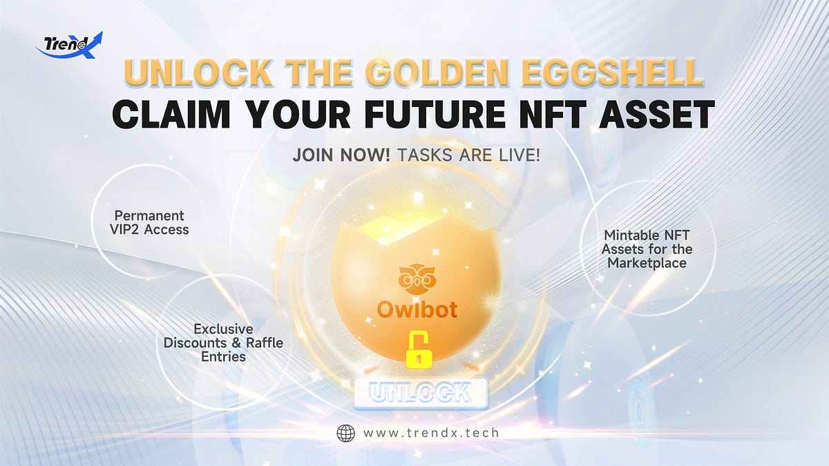 🔒🔑Unlock Exclusive Rewards with TrendX Golden Eggshell! Enjoy NFT ...