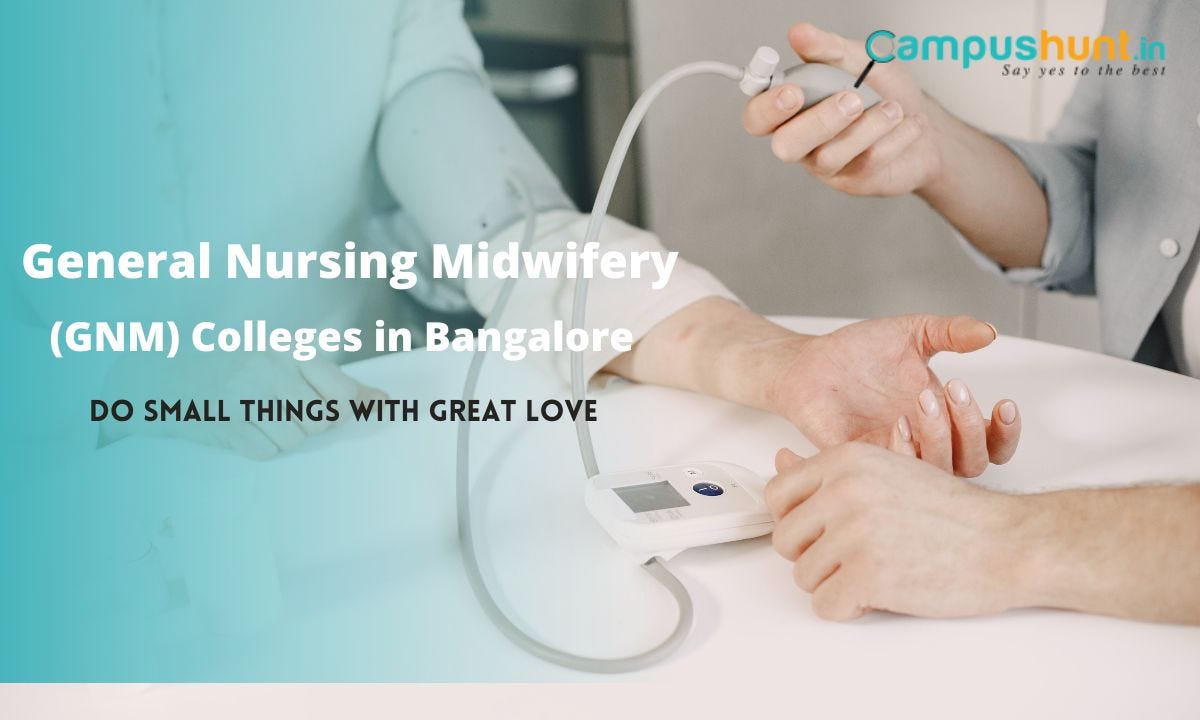 General Nursing Midwifery (GNM) Colleges in Bangalore — Campushunt Blog - Campusedu - Medium