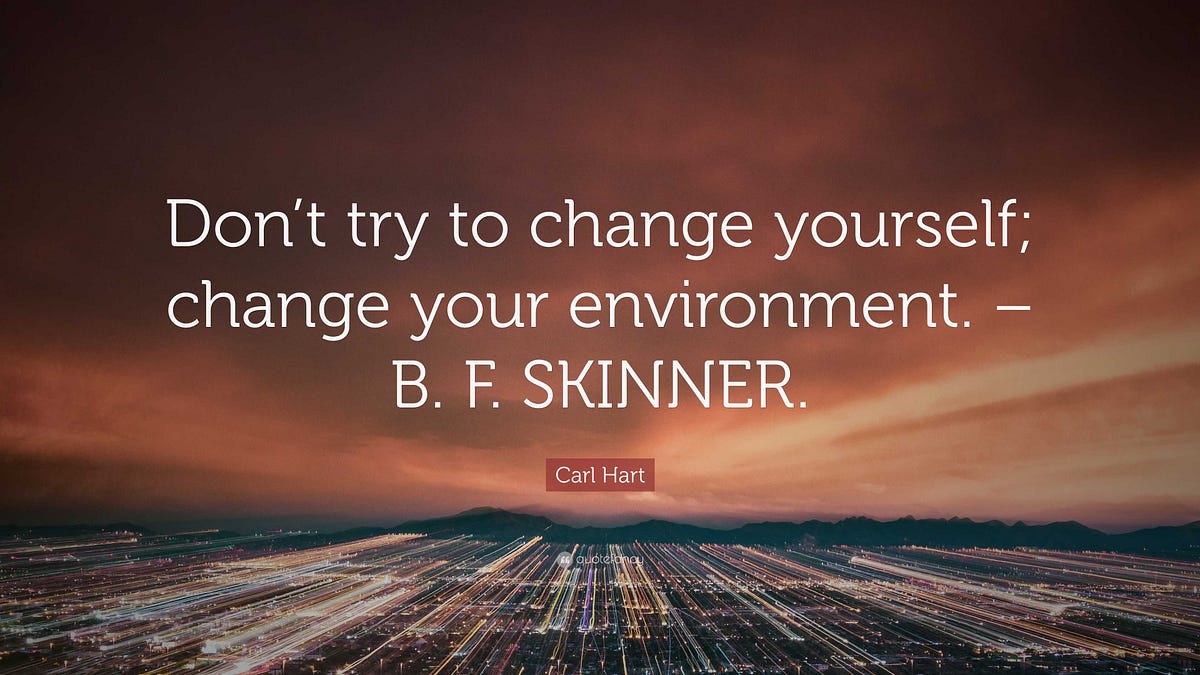 Nothing is gonna change. If you don’t change your environment | by Jovial Doua | Long. Sweet ...