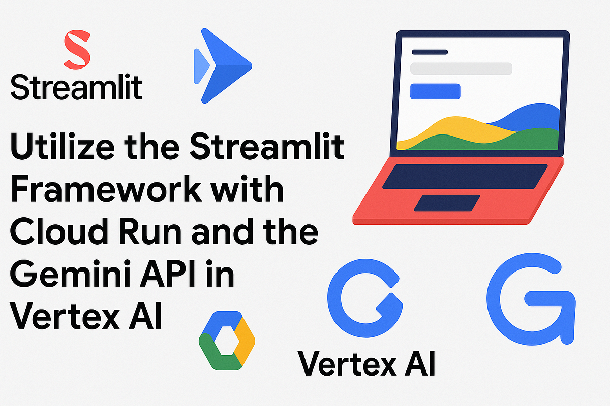 🖼️ Building AI-Powered Apps with Streamlit, Cloud Run & Gemini 🚀 | by Jonty Dutta | Apr, 2025 ...
