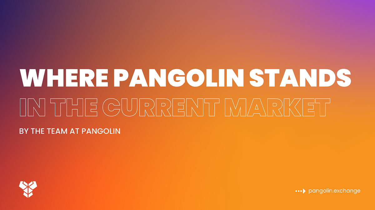 Where Pangolin Stands in the Current Market | by Pangolin Exchange | Pangolin Exchange | Medium