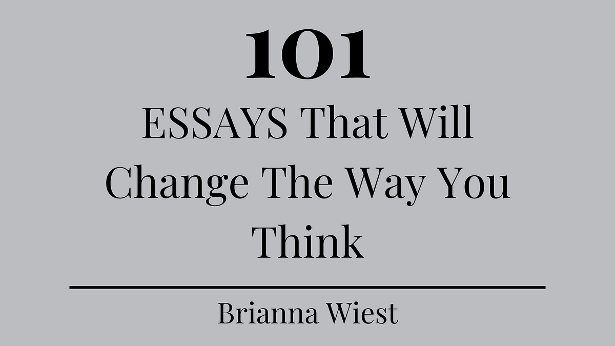 40 Quotes From “101 Essays That Will Change The Way You Think” By ...