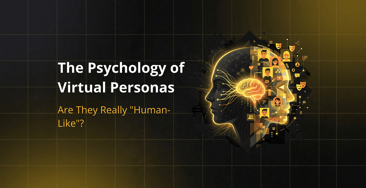The Psychology of Virtual Personas: Are They Really “Human-Like”? | by ...