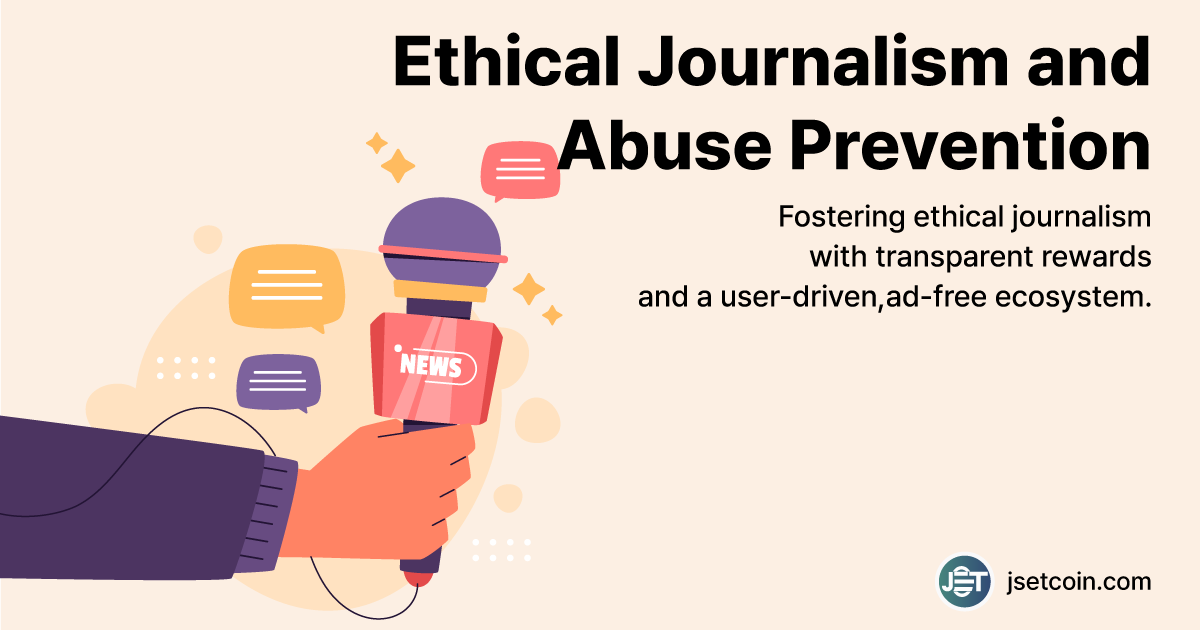 Ethical Journalism and Abuse Prevention - JsetCoin - Medium