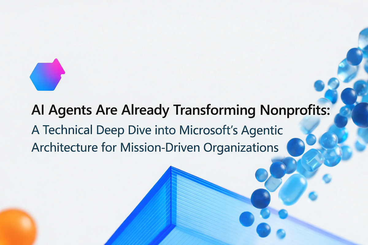 AI Agents Are Already Transforming Nonprofits: A Technical Deep Dive ...
