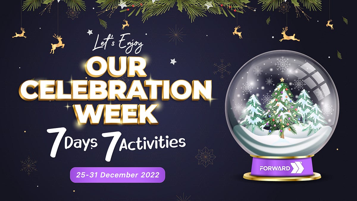 Forward Celebration Week: 7 Days 7 Activities | by FWX | Medium