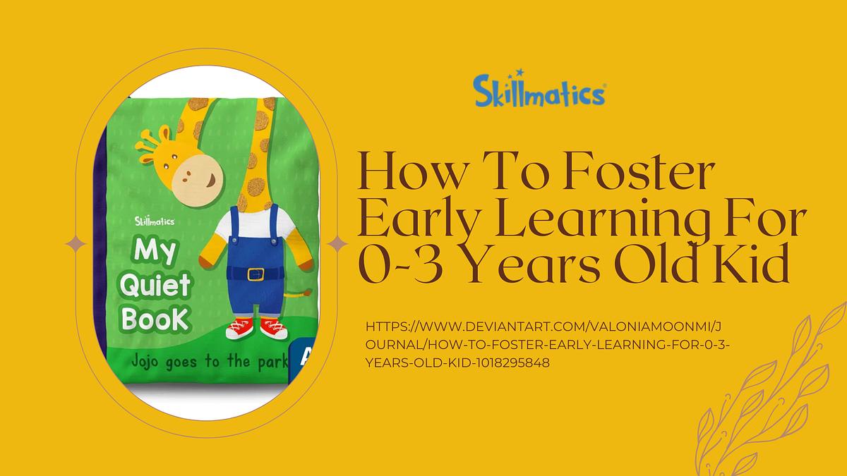 How To Foster Early Learning For 0–3 Years Old Kid - Fabien Marcello - Medium