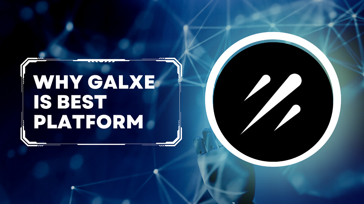 Why Galxe is Revolutionizing Crypto Engagement: A Deep Dive into its ...