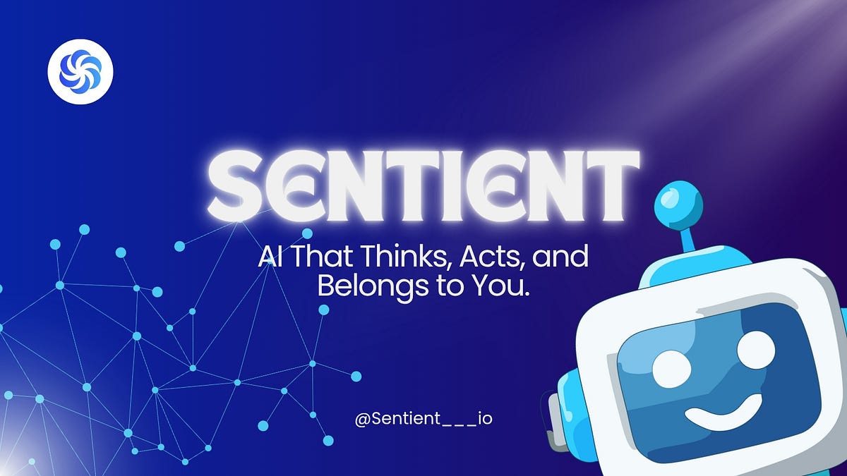 Sentient: The Rise of Autonomous AI Agents in Web3 | by Vico Chuks | Jul, 2025 | Medium