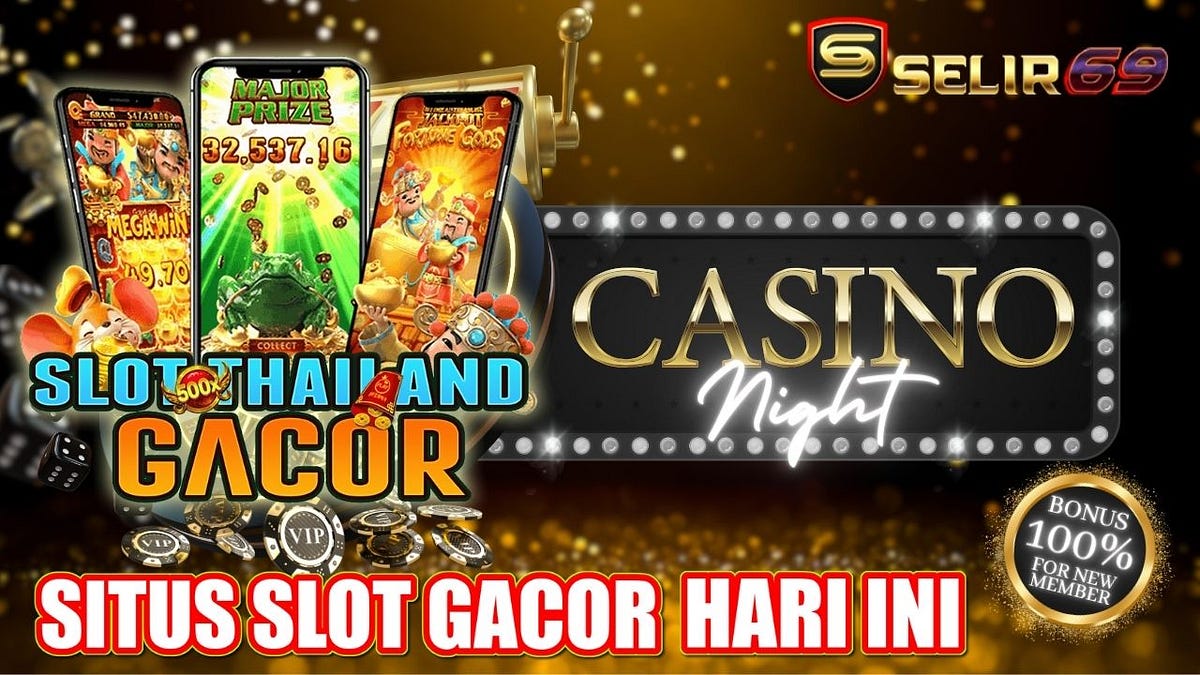 SLOT GACOR TERPERCAYA 2024. Game slot situs terpercaya SELIR69… | by SLOT GACOR HARI INI SELIR69 ...