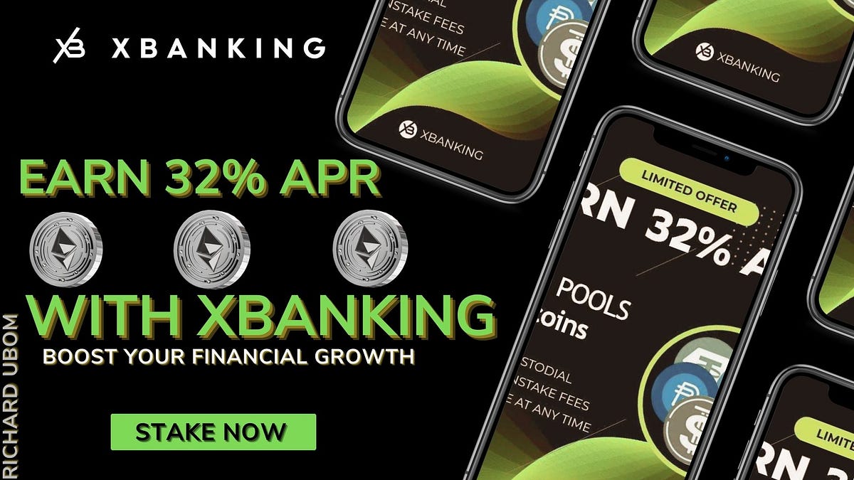 EARN 32% APR WITH XBANKING LIQUIDITY POOLS FOR STABLECOINS | by Richard Ubom | Jul, 2024 | Medium