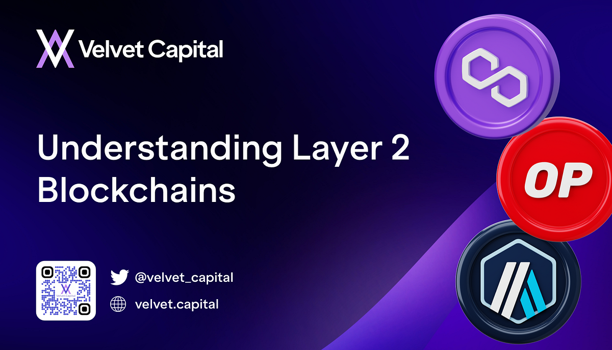 Everything you need to know about Layer 2 Blockchains. 🧠 | by Velvet.Capital | Coinmonks | Medium