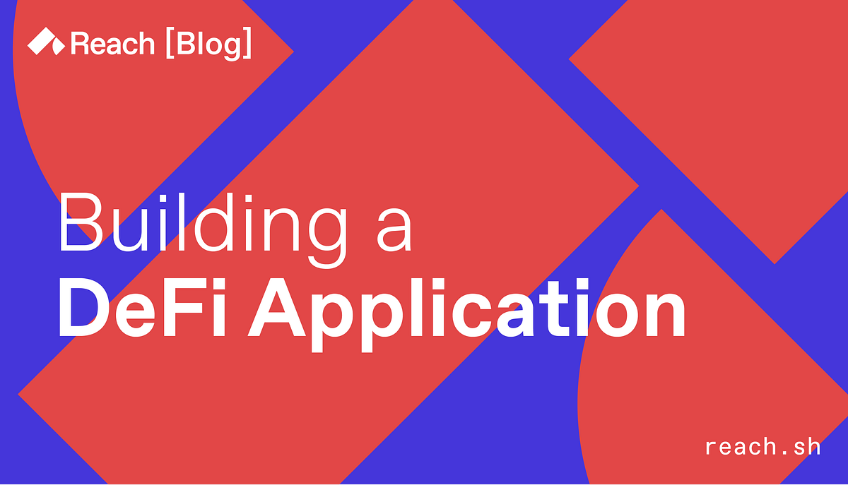 Building a DeFi Application. DeFi, is short for decentralized… | by Tato Polanco | Reach ...