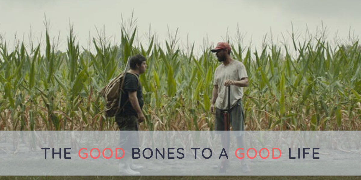 The Good Bones To A Good Life. I’ve been thinking a lot about: what ...