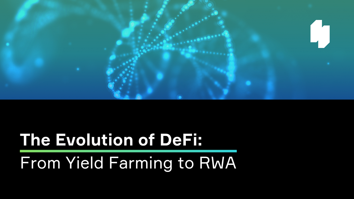 ‘The Evolution of Decentralized Finance: From Yield Farming to Real ...