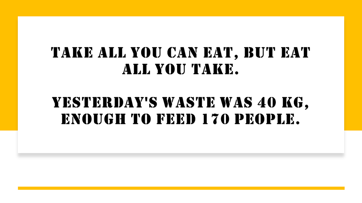 Take all you can eat, but eat all you take | by Sɪᴅᴅʜᴀɴᴛ | Medium