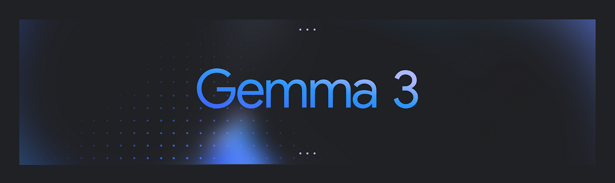🚀 How to Run Gemma 3: Google’s Latest Open-Source LLM | by Hasitha ...