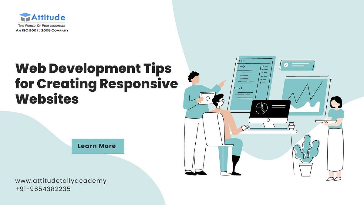 Web Development Tips for Creating Responsive Websites | by attitude ... Web Development Tips for Creating Responsive Websites | by attitude ...